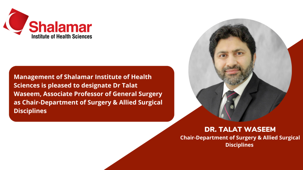 Appointment of Dr. Talat Waseem as Chair-Department of Surgery & Allied ...